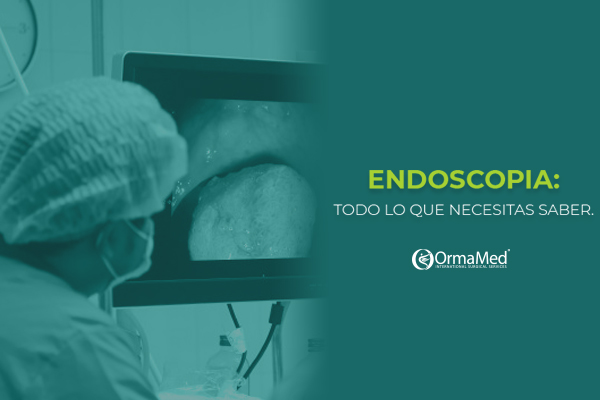 ¿Qué es la endoscopia? Todo lo que necesitas saber - Orma Med